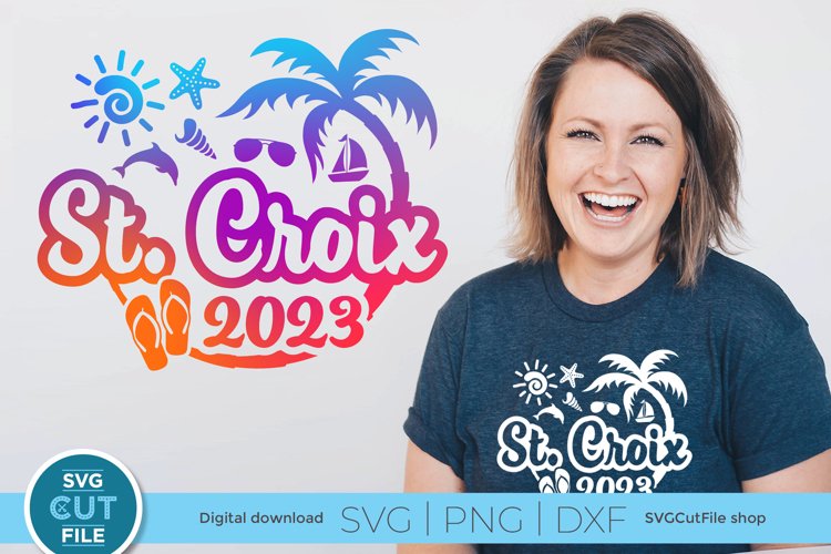 2023 St. Croix svg - for a St. Croix Vacation or Trip