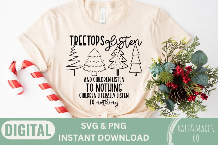 Treetops Glisten SVG | Children Listen To Nothing SVG Treetops Glisten SVG | Children Listen To Nothing SVG