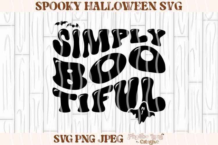 Simply Bootiful SVG, Halloween SVG, Spooky SVG, Creepy SVG (2106647) | Vectors | Design Bundles