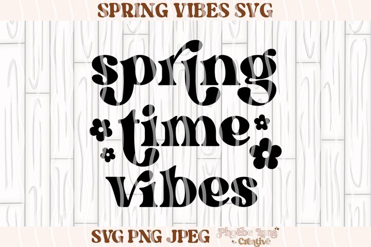 Spring time vibes SVG, Spring Vibes SVG, Bloom SVG (2113532) | Vectors ...