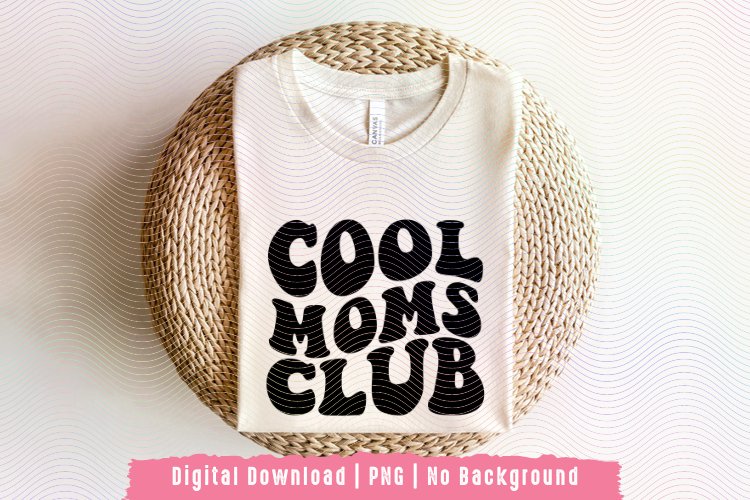 Cool Moms Club Black Groovy Wavy PNG Files, Mom Shirt Design