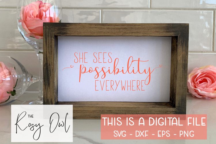 She Sees Possibility Everywhere SVG | Inspirational