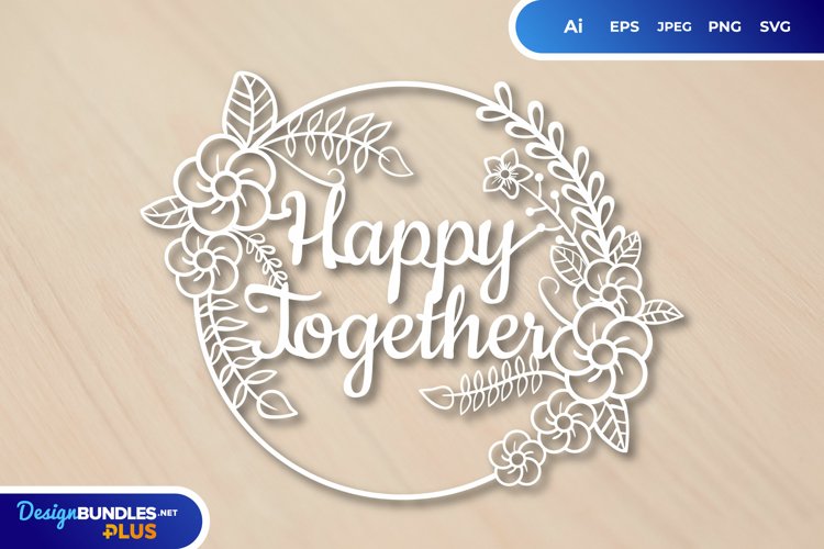 Happy Together Papercut SVG