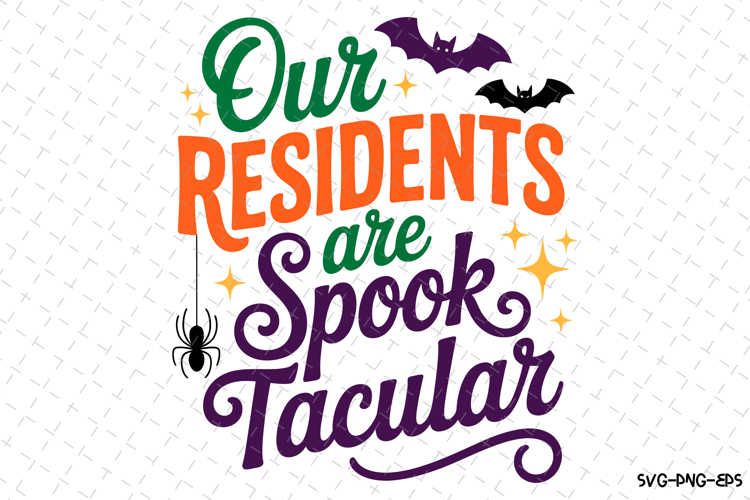 Our Residents are Spook Tacular Svg | Halloween (5747684)