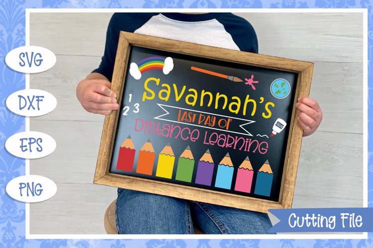 Last day of Distance Learning - Chalkboard SVG File