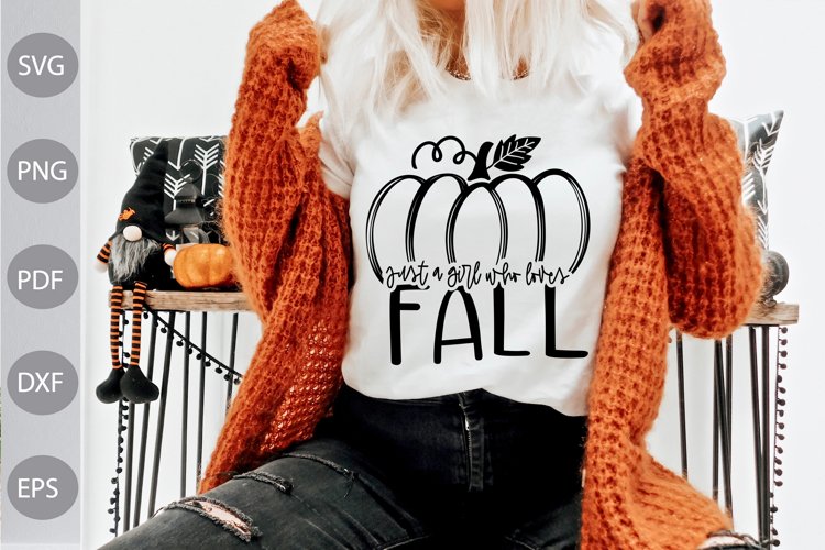 Just A Girl Who Loves Fall SVG Design / Fall Quote SVG