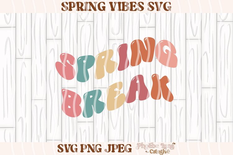 Spring Break SVG, Spring Vibes SVG, Bloom SVG (2113610) | Vectors ...