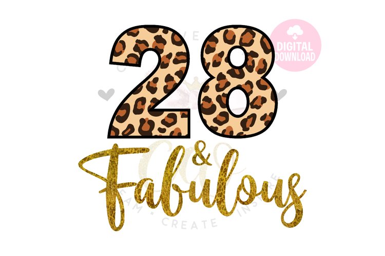 28 and Fabulous svg | 28th Birthday svg | Leopard Birthday (1044452 ...