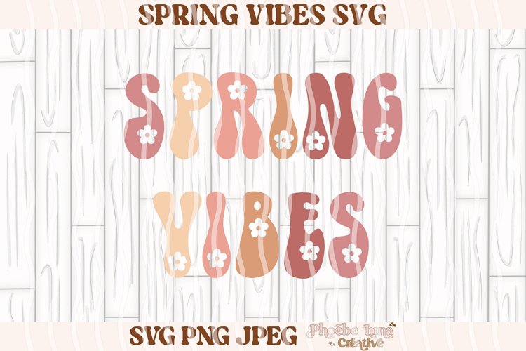 Spring Vibes SVG, Spring Vibes SVG, Bloom SVG (2113615) | Vectors ...