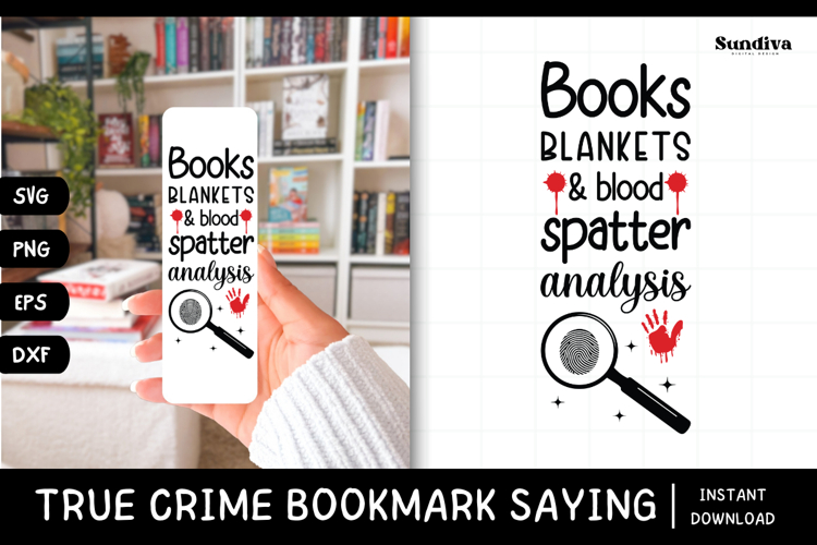 True Crime Bookmark Saying SVG | Blood Spatter Analysis