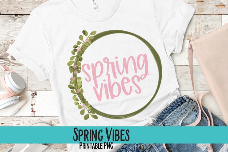 Spring Vibes Sublimation PNG