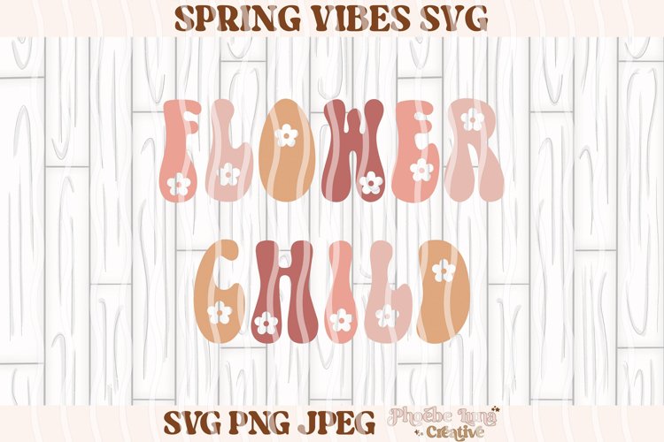 Flower child SVG, Spring Vibes SVG, Bloom SVG (2113619) | Vectors ...