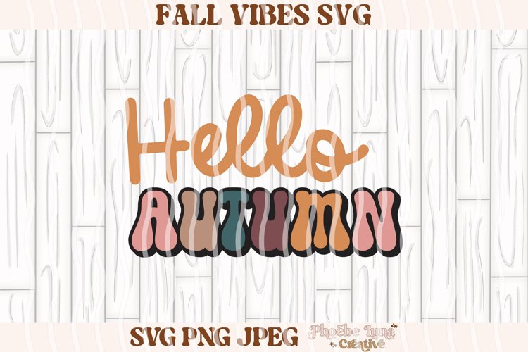 Hello Autumn SVG, Fall Vibes SVG, Autumn SVG (2104575) | Vectors ...