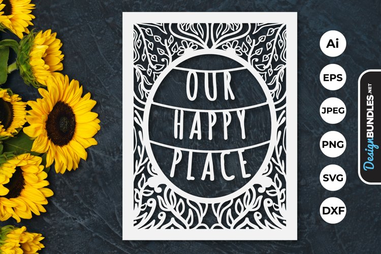 Our Happy Place Papercut