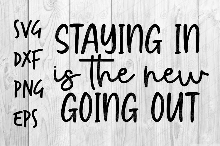 Staying in is the new going out SVG design