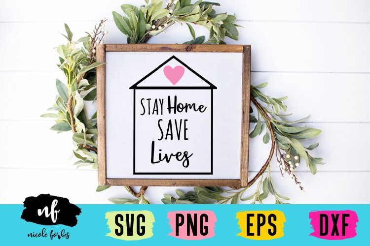 Stay Home Save Lives SVG (532078)