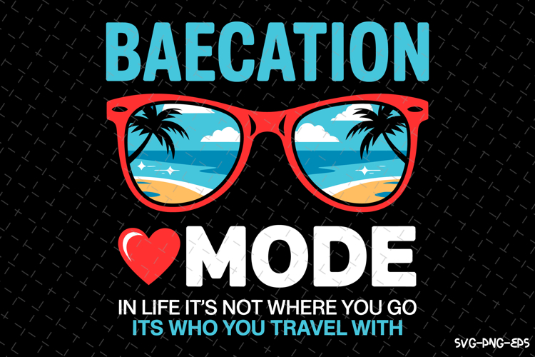 Baecation Mode SVG Design | Summer | SVG Cut files (5404903)