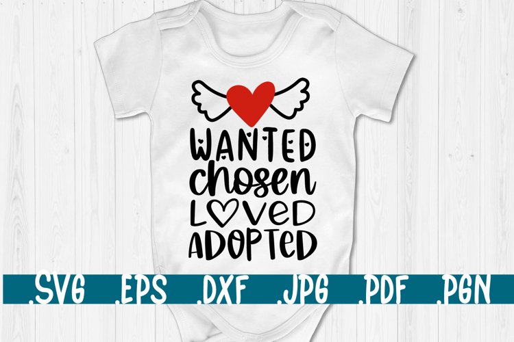 Wanted chosen loved adopted SVG, Adoption SVG