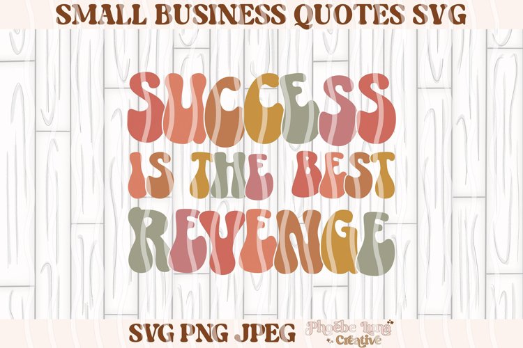 Success is the best revenge SVG, Small Business SVG, Small (2111474 ...