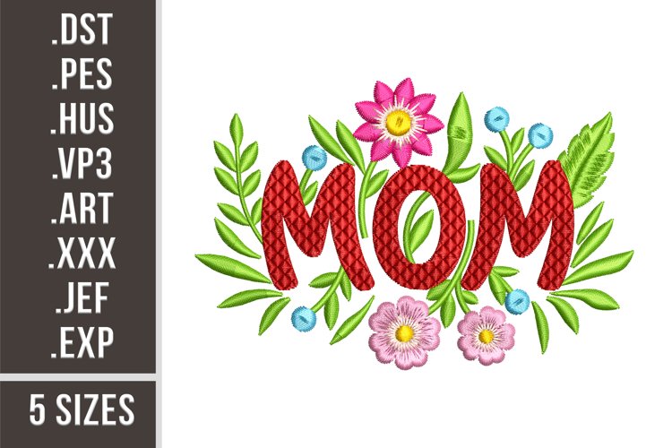 Mom Floral | Embroidery Design