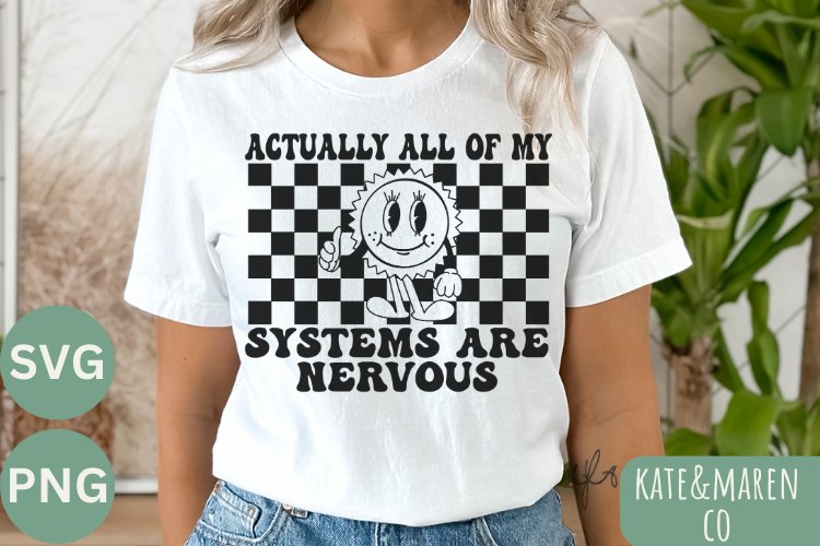 All Of My Systems Are Nervous SVG | Funny Retro SVG