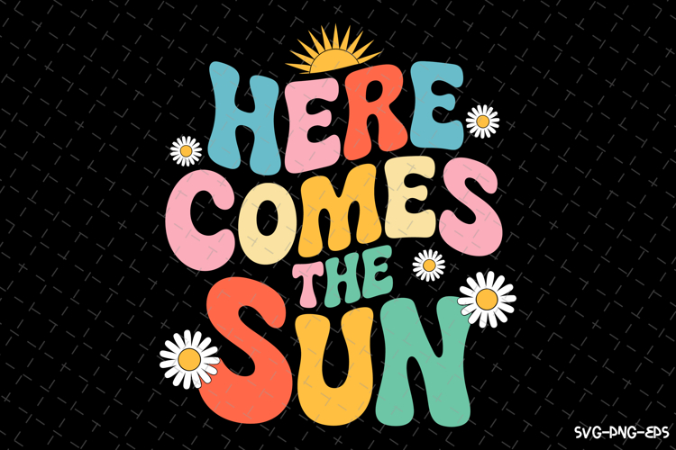 Here come the sun SVG Design | Summer | SVG Cut files