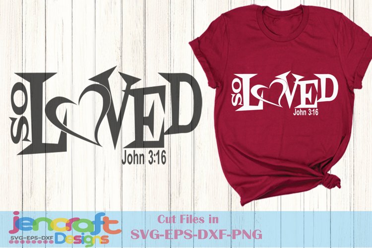 So LOVED SVG John 316 Christian Religion Verse svg, eps, dxf