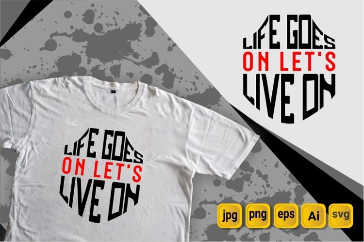 life goes on let's live on SVG File