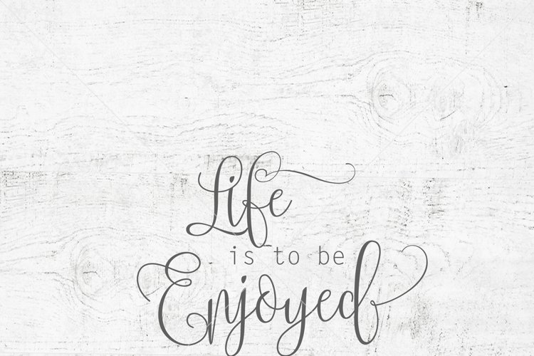 Life Is To Be Svg, Sign Svg, Family Sign Svg, Enjoy Svg, Quote Svg ...