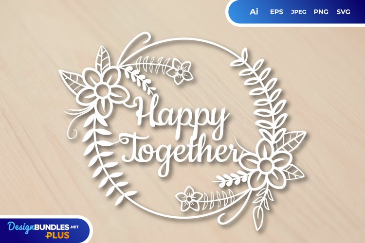 Happy Together Papercut SVG