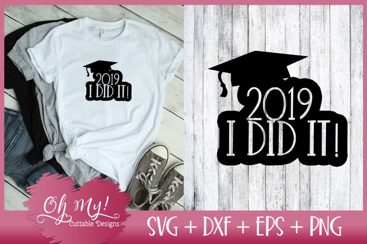 Graduation - 2019 I Did It! - SVG DXF EPS PNG (190566) | SVGs | Design ...