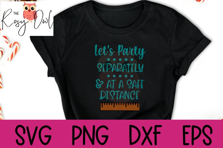 Let's Party SVG | Social Distance Party SVG | New Year SVG