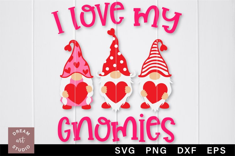 I love my gnomies svg Valentine gnome Gnomes png (1129004) | Cut Files ...