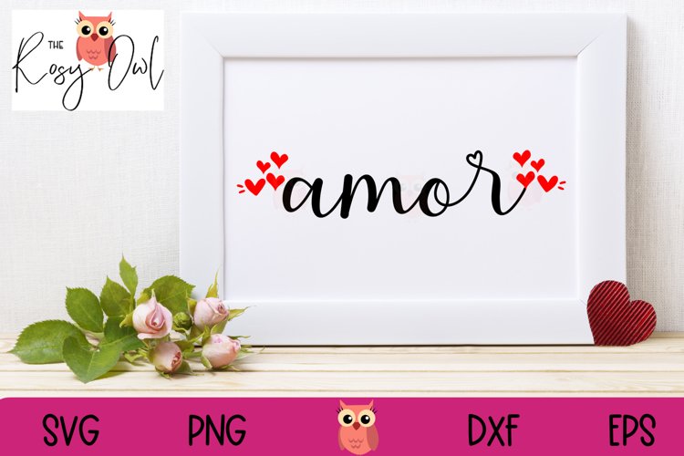 Amor SVG | Love SVG | Valentine SVG