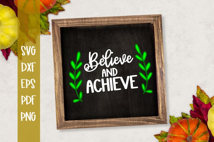 Believe and Achieve Inspirational SVG