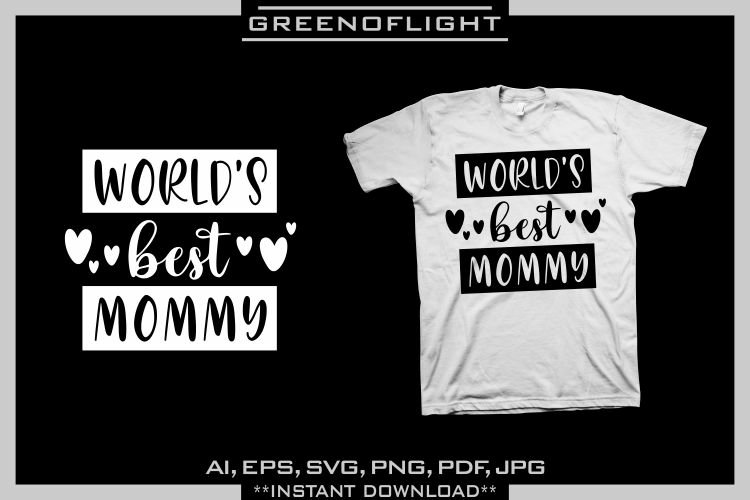 Mother's Day Svg, World's Best Mommy, Mom SVG, Mommy Svg