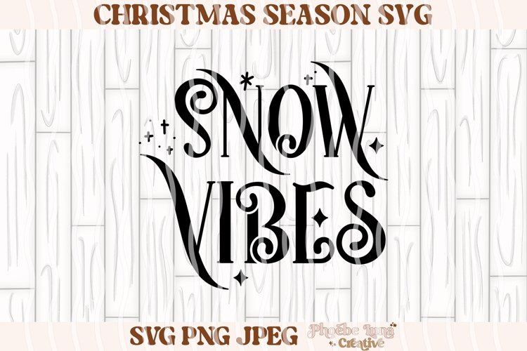 Snow vibes SVG, Christmas SVG, Holidays SVG (2104400) | Vectors ...