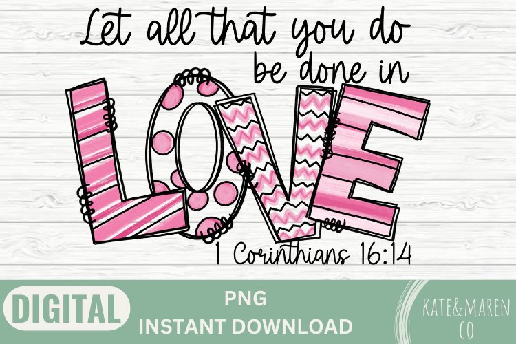 let all that you do be done in love png, valentine (2585852)