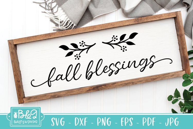 Fall Blessings SVG Cut File - Autumn Farmhouse Sign SVG