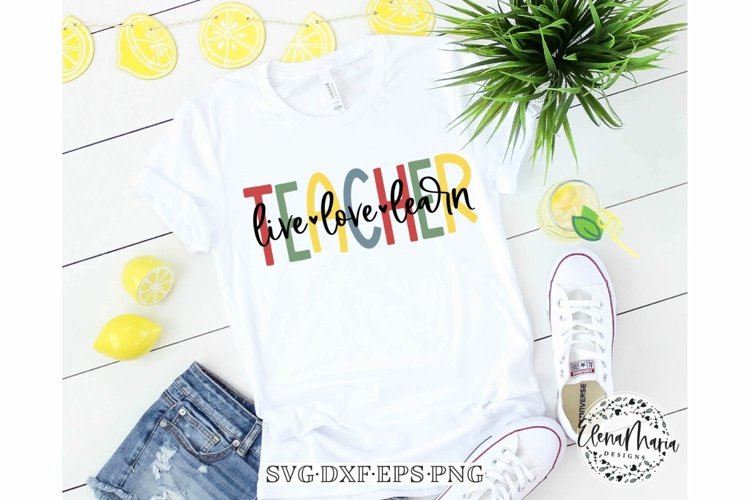 Teacher Live Love Learn Cut File (115465) | SVGs | Design Bundles
