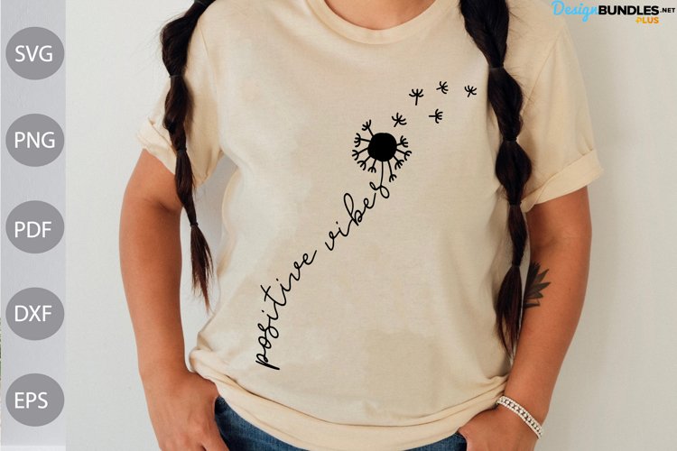 Positive Vibes SVG Cut Files / Positive Quote SVG Design