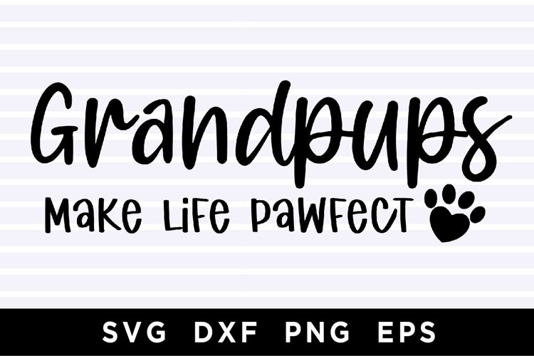 Grandpups Make Life Pawfect SVG