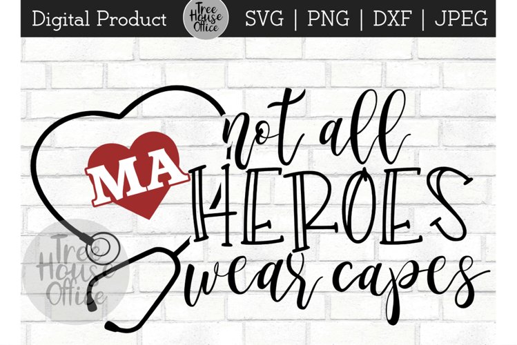 MA Heroes, Medical Assistant Hero, Healthcare Worker SVG (1223213 ...