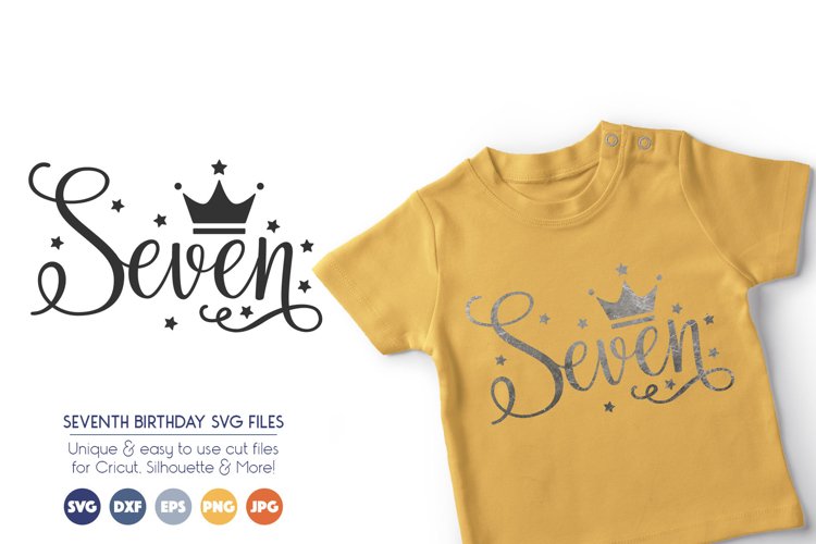 Seventh Birthday SVG Cut Files - Number Seven