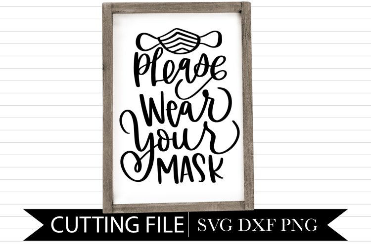 Please Wear Your Mask - Hand Lettered SVG