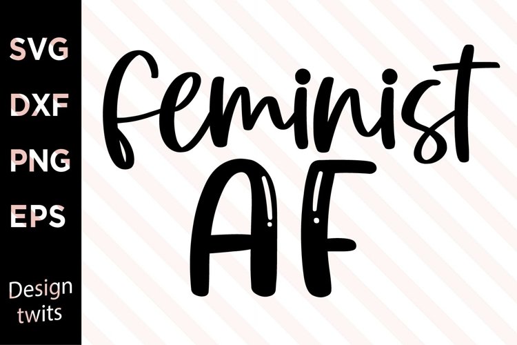 Feminist AF SVG (1215387)