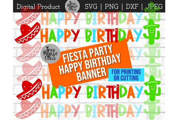 Happy Birthday Banner Fiesta Party Flag SVG PNG JPEG DXF (953191 ...