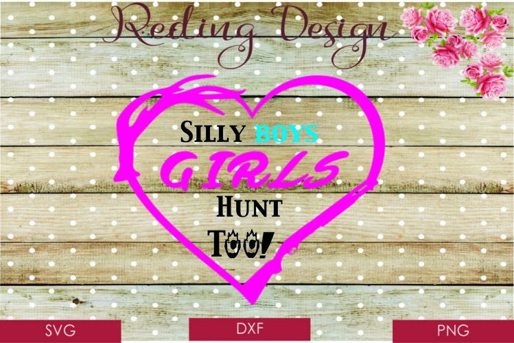 Girls Hunt Too SVG DXF PNG Digital Cut Files