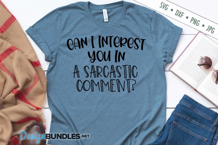 Sarcastic Comment SVG | Funny Sarcastic SVG
