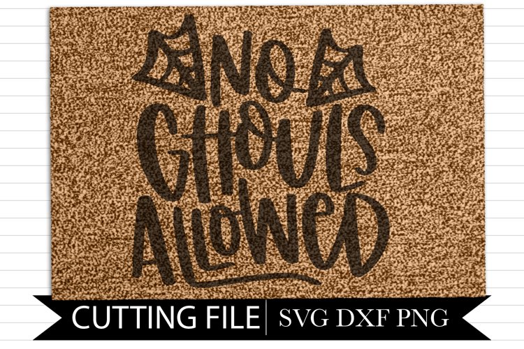 No Ghouls Allowed - Halloween - Hand lettered SVG